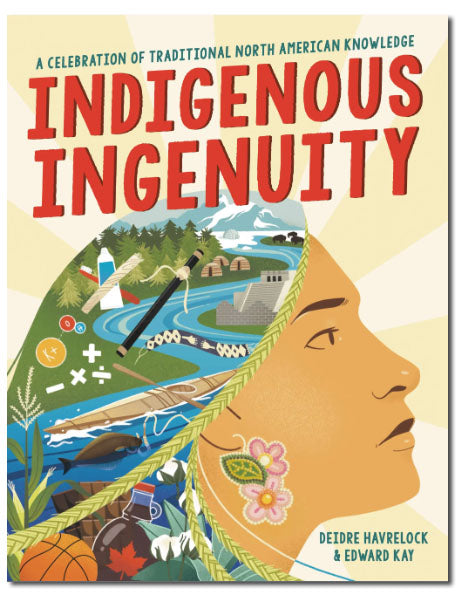 Indigenous Ingenuity: A Celebration of Traditional North American Know